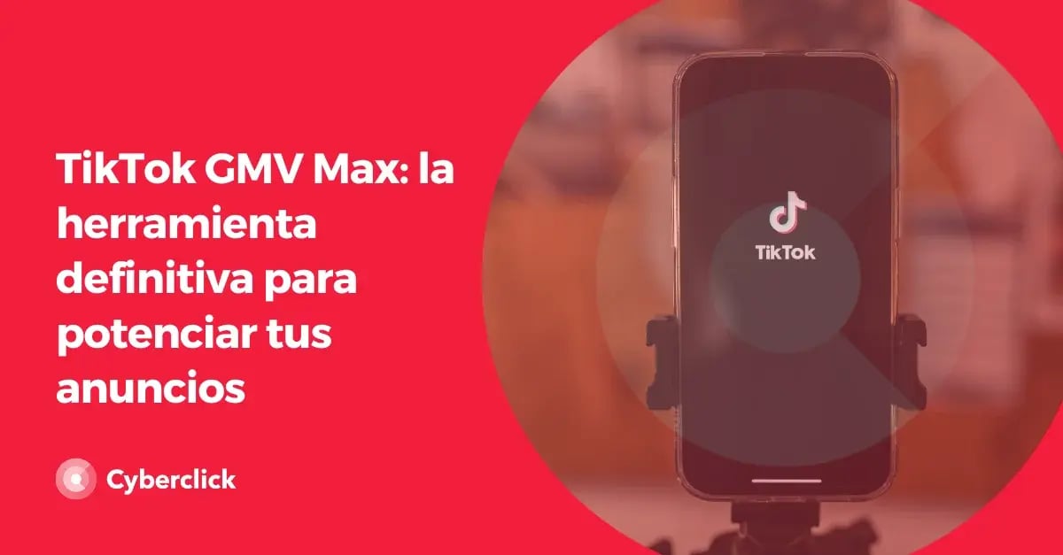 TikTok GMV Max: la herramienta definitiva para potenciar tus anuncios